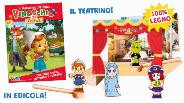 Il magazine ufficiale con il teatrino di legno! - Pinocchio and Friends