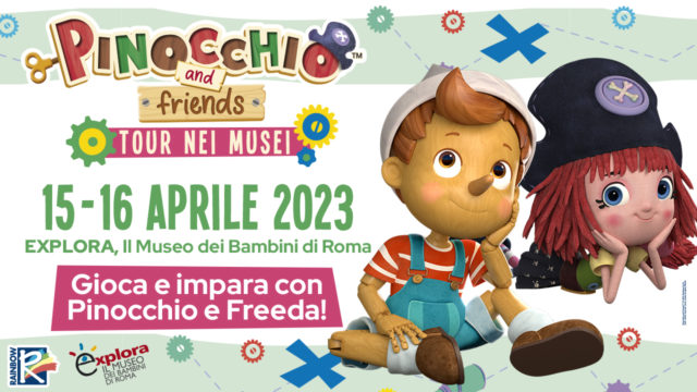 Pinocchio and Friends a Explora, il Museo dei Bambini di Roma ...